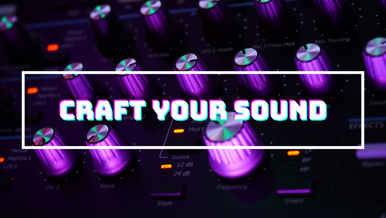 Craft Your Sound